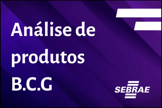 Sebrae/RO | Loja Virtual - Análise de produtos da Matriz BCG