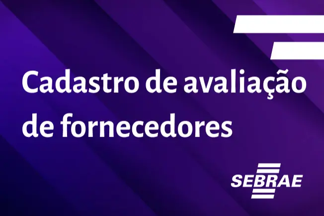 Sebrae/RO | Loja Virtual - Cadastro de avaliação de Fornecedores